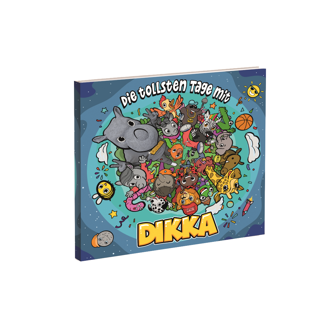 Die tollsten Tage mit DIKKA - DIKKA